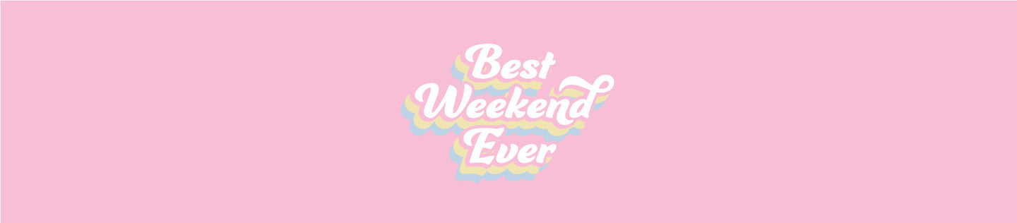 Best Weekend Ever Bachelorette Party Collection – Stag & Hen